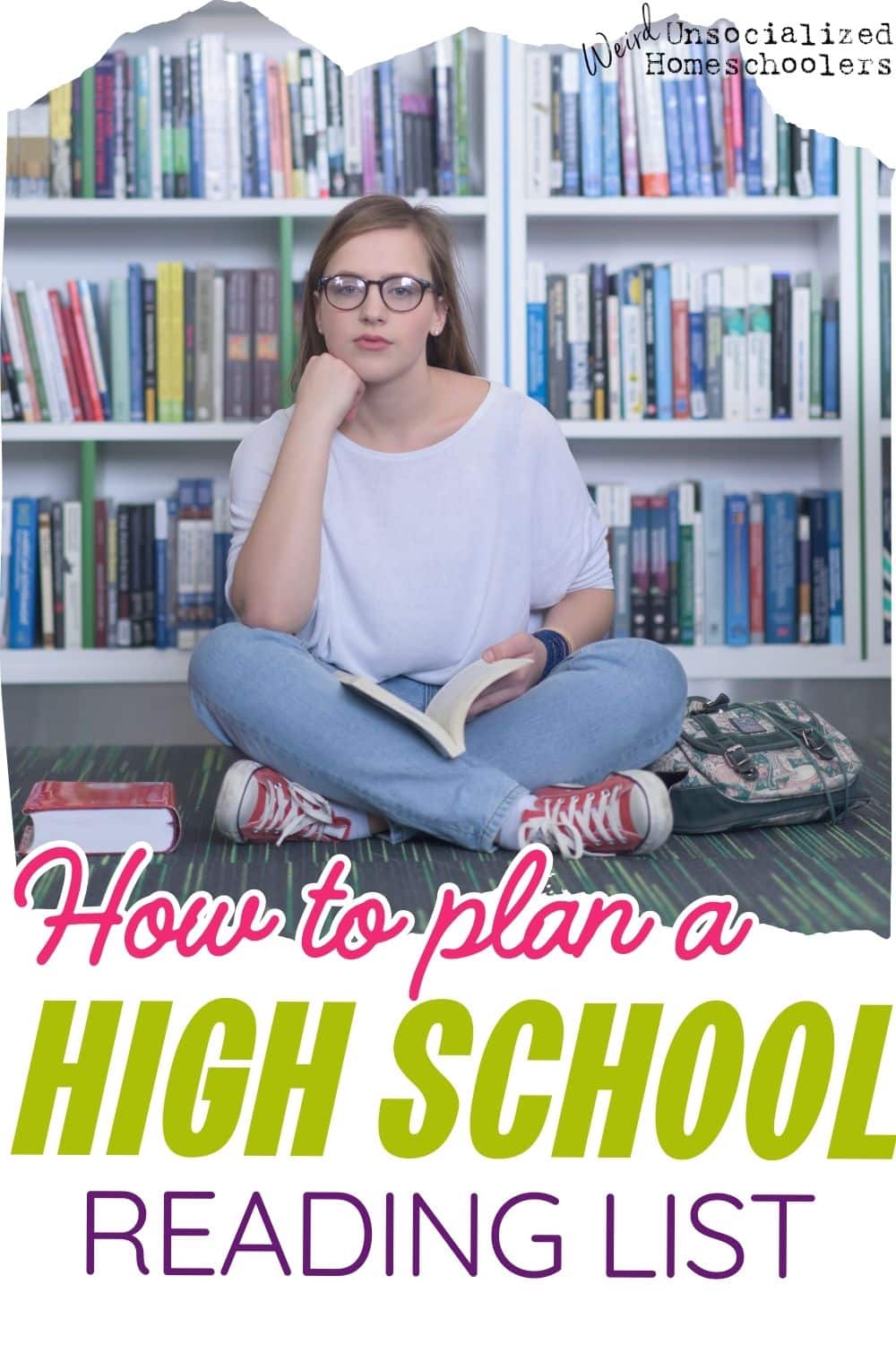 How to Plan a High School Reading List - Weird, Unsocialized Homeschoolers