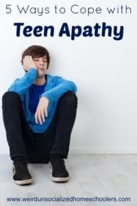 5 Ways to Cope with Teen Apathy - Weird, Unsocialized Homeschoolers